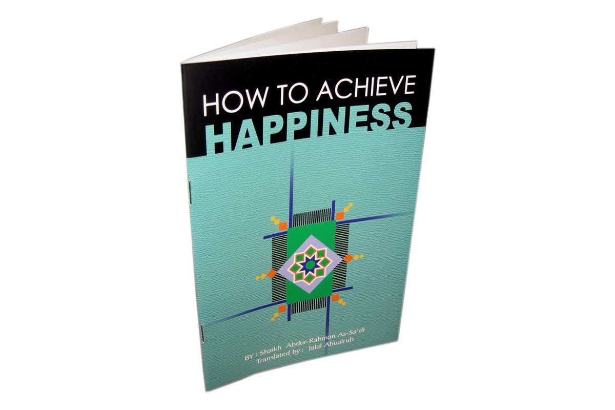 How to Achieve Happiness (Coloured) - শাইখ আব্দুর রাহমান ইবনে নাসির বিন ... How to Achieve Happiness (Coloured) - শাইখ আব্দুর রাহমান ইবনে নাসির বিন ...