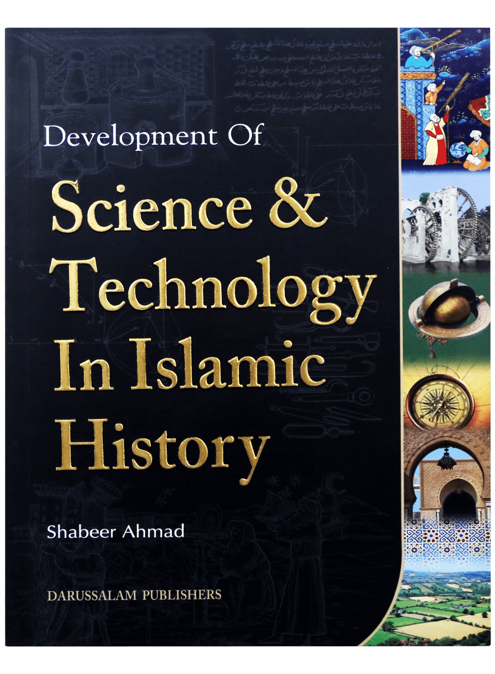 Development of Science and Technology in Islamic History - Shabeer ...