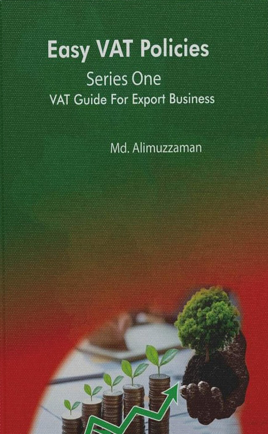 Easy VAT Policies VAT Guide for Export Business (Series 1) - মোঃ ...